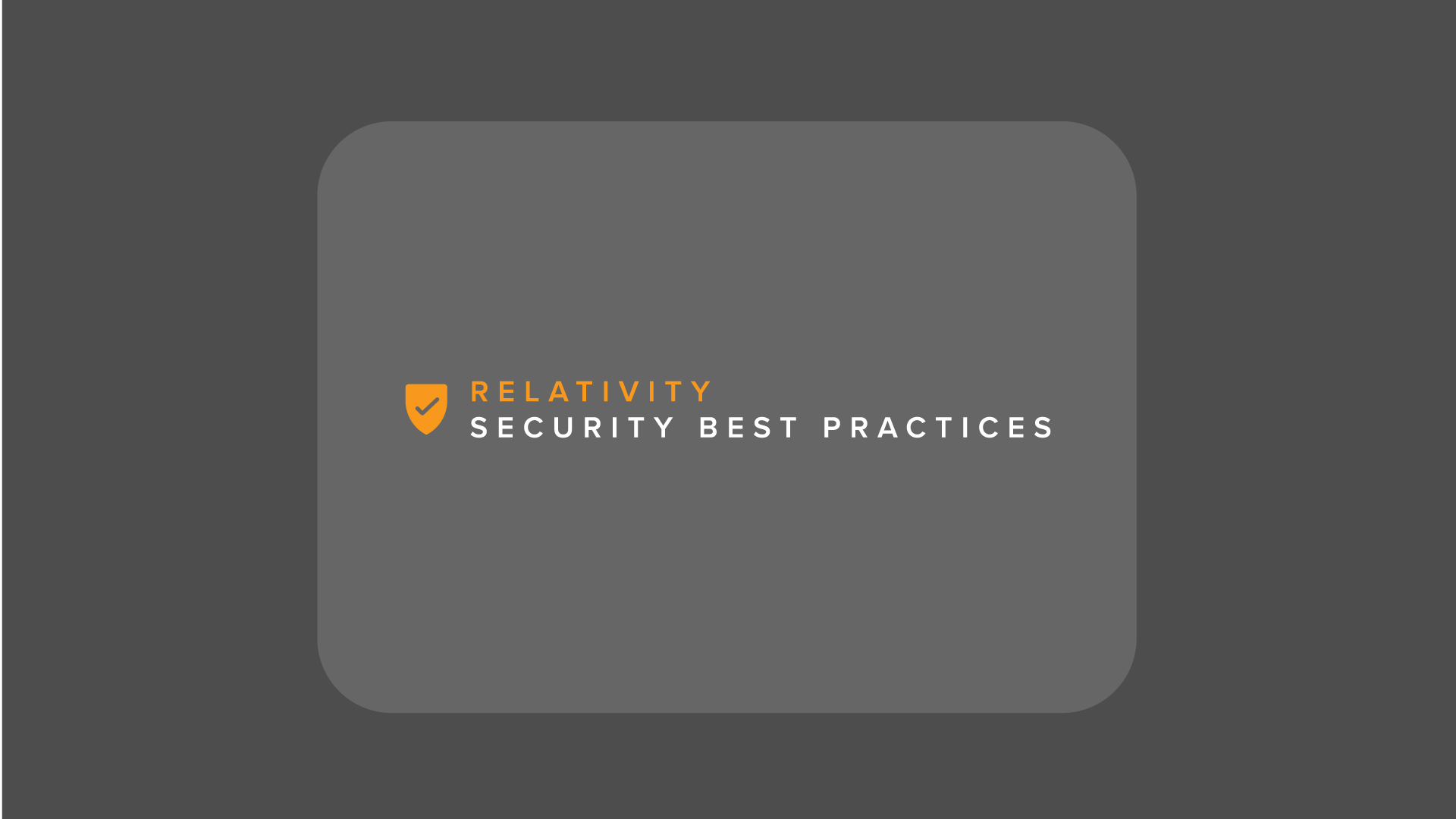 A New Security Competency for Relativity Partners | Relativity Blog