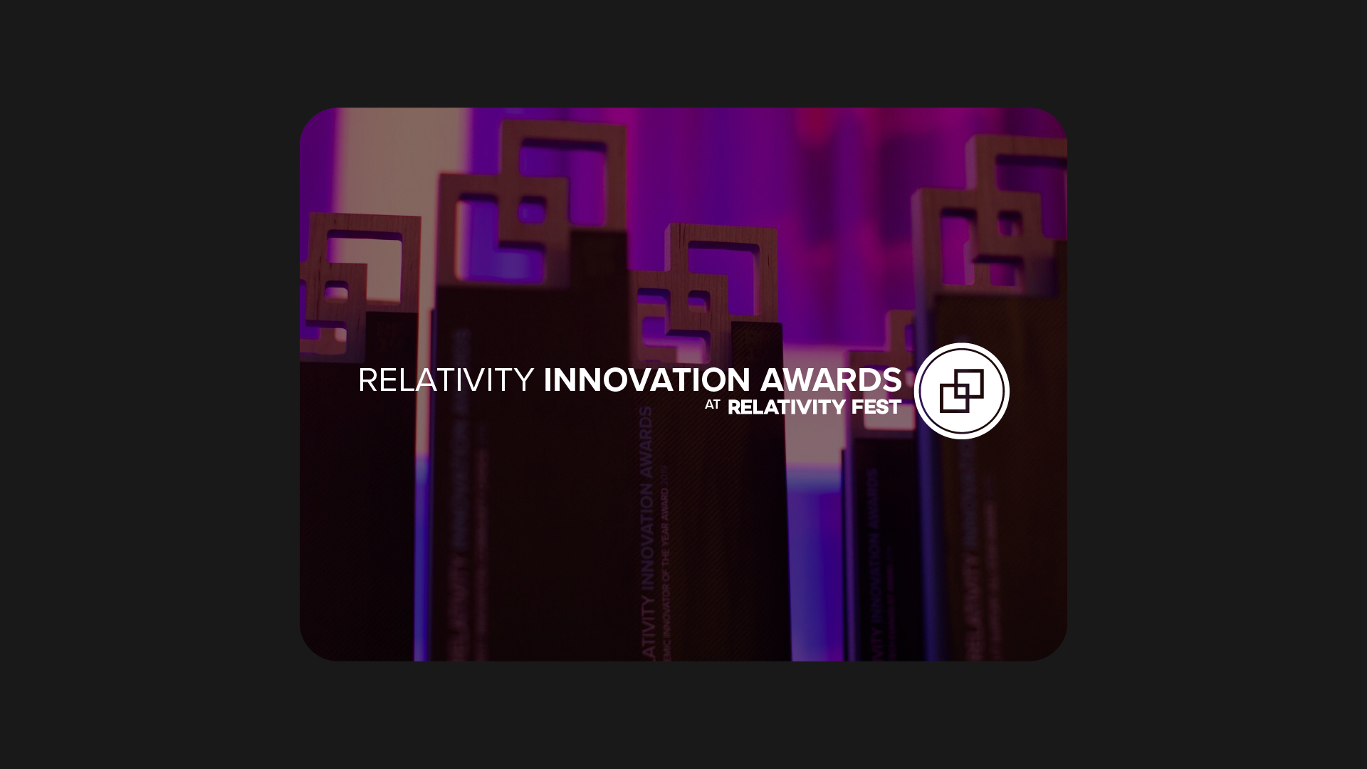 The Relativity Innovation Awards for Technology Turn 10 | Relativity Blog