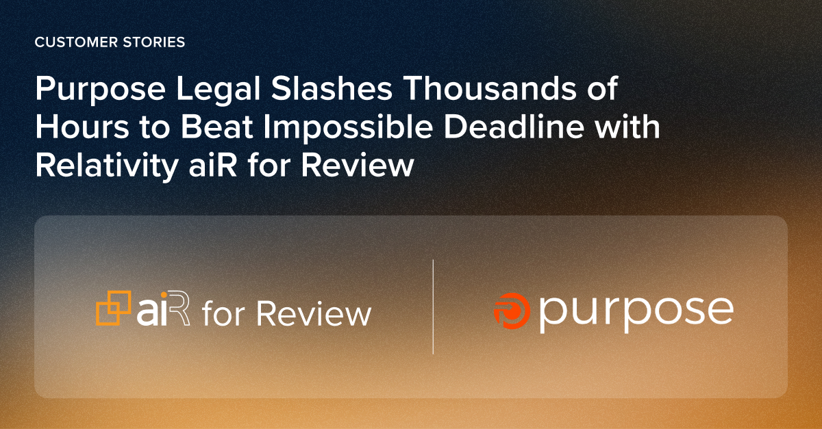 Purpose Legal - Relativity aiR | Customers