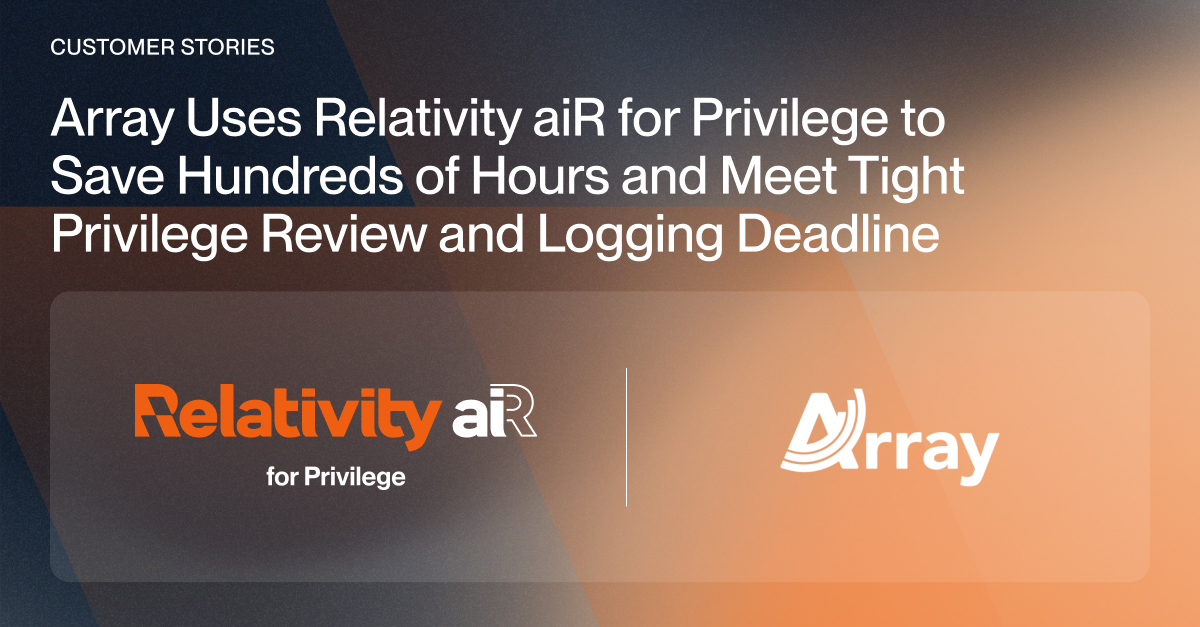 Array - Relativity aiR for Privilege | Customers